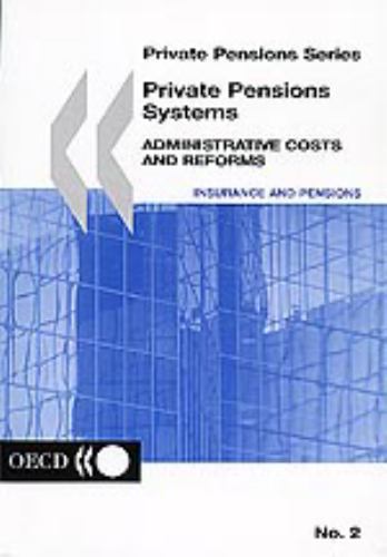 Private Pensions Systems : Administrative Costs and Reforms by ...