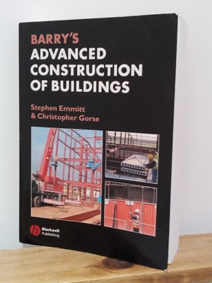 Barry's Advanced Construction of Buildings by Emmitt, Stephen,(Very ...