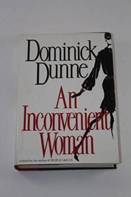 An Inconvenient Woman - Hardcover By Dunne, Dominick - GOOD ...