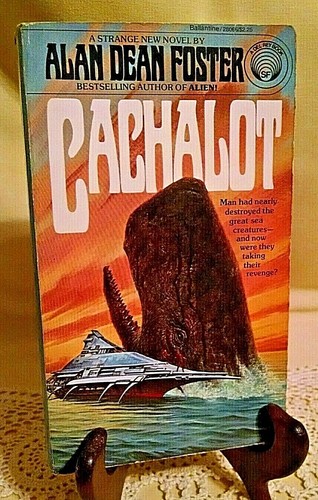CACHALOT BY ALAN DEAN FOSTER BALLANTINE DEL REY 28066 STATED FE 1980 ...