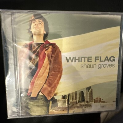 SHAUN GROVES WHITE FLAG (CD 2005) SONY MUSIC 826872003921| eBay