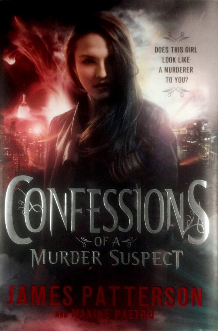 Confessions of a Murder Suspect by James Patterson & Maxine Paetro ...