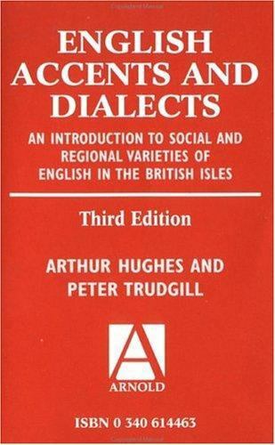 English Accents and Dialects : An Introduction to Social and Regional ...