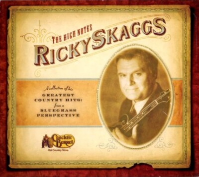Ricky Skaggs - The High Notes [Country Hits From A Bluegrass ...