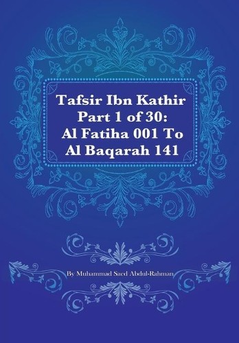 Muhammad Saed Abdul-Rahman Tafsir Ibn Kathir Part 1 of 30 (Poche ...