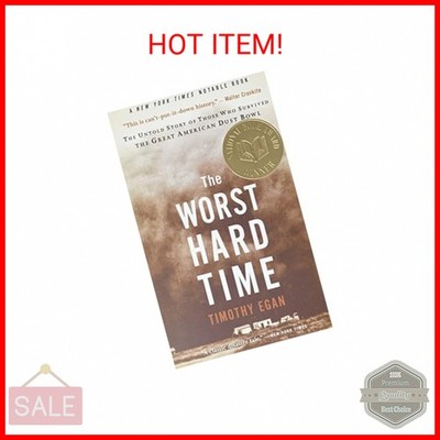 The Worst Hard Time: The Untold Story of Those Who Survived the Great ...