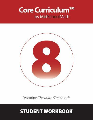 Core Curriculum by MidSchoolMath 8th Grade Student Workbook (Second ...
