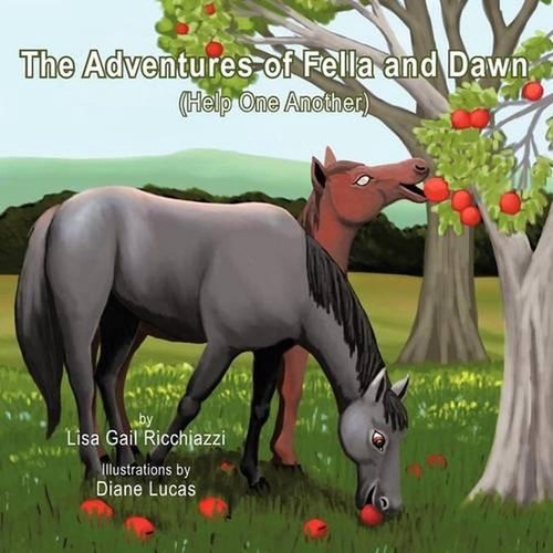 The Adventures of Fella and Dawn: Help One Another by Lisa Gail ...