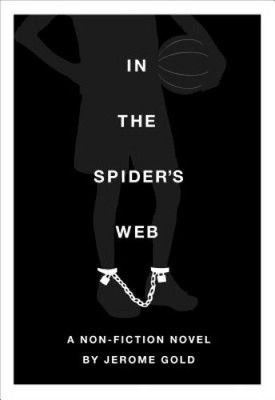 In the Spider's Web: A Non-Fiction Novel by Gold, Jerome NEUF | eBay