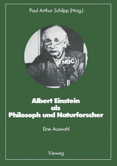 Albert Einstein als Philosoph und Naturforscher von Paul Arthur Schilpp ...