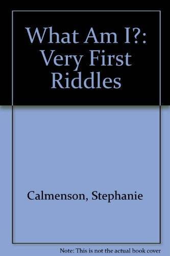 What Am I: Very First Riddles - Hardcover By Calmenson, Stephanie ...