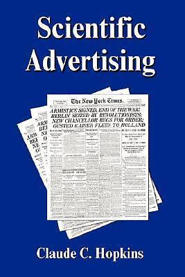 Scientific Advertising by Claude C. Hopkins (2007, Hardcover) for sale ...