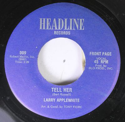 Soul 45 Larry Applewhite - Tell Her / Nothin'S Gonna Stand In My Way On ...