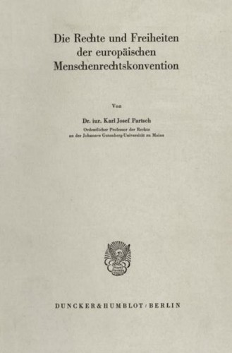 Die Rechte und Freiheiten der europäischen Menschenrechtskonvention ...