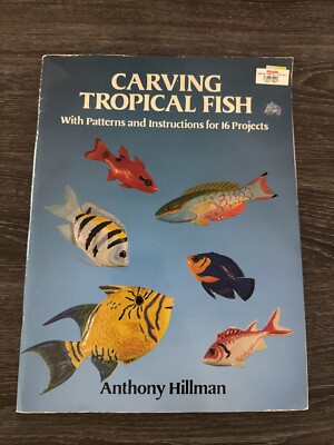 Carving Tropical Fish: With Patterns and Instructions for... by Anthony ...