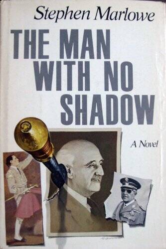 The man with no shadow - Hardcover By Marlowe, Stephen - GOOD ...