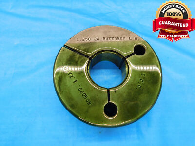 1 1/4 24 BUTTRESS LEFT HAND THREAD RING GAGE 1.25 NO GO ONLY P.D. = 1. ...