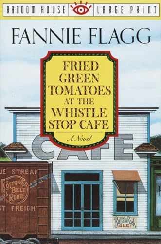 Fried Green Tomatoes at the Whistle Stop - Paperback, by Flagg Fannie ...