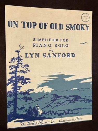 VINTAGE SHEET MUSIC 1951 ON TOP OF OLD SMOKY PIANO SOLO LYN SANFORD TX ...