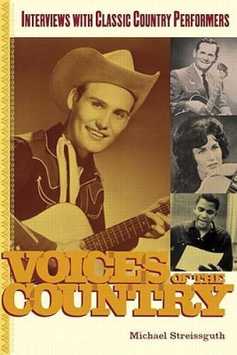 Voices of the Country: Interviews with Classic Country Performers ...