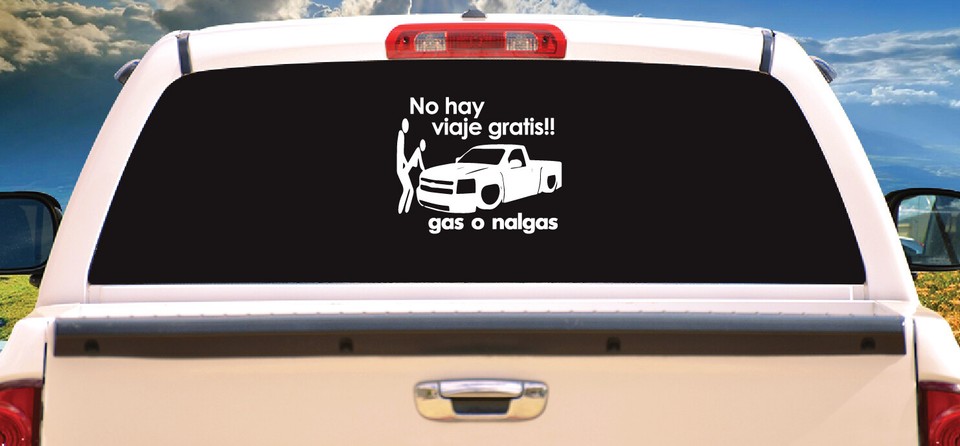 No hay Viaje Gratis Gas o Nalgas Decal Car Window Laptop Vinyl Sticker ...