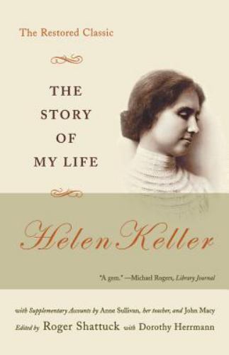 Story of My Life : Helen Keller : The Restored Classic 1903-2003 ...
