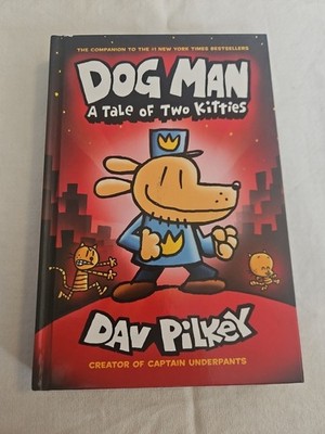 Dog Man: a Tale of Two Kitties: a Graphic Novel (Dog Man #3 ...