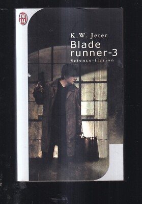 RARE. K.W JETER: BLADE RUNNER-3. J'AI LU. 2001. | eBay
