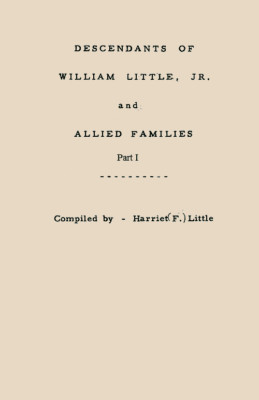 Descendants of William Little, Jr. and Allied Families | eBay
