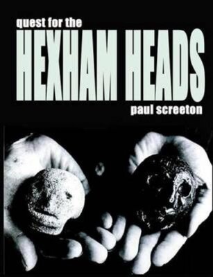 Quest for the Hexham Heads by Screeton, Paul 9781905723942 | Brand New ...