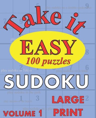 Take It Easy Sudoku: Large Print Sudoku by I. Love Sudoku (English ...