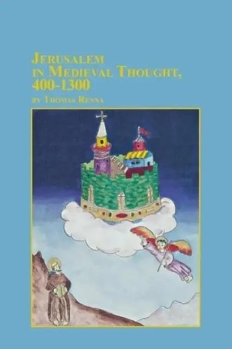 Thomas Renna | Jerusalem in Medieval Thought, 400-1300 | Taschenbuch ...
