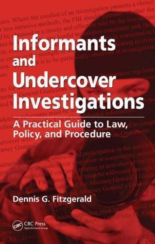 Informants and Undercover Investigations: A Practical Guide to Law, Policy,... 9780849304125| eBay