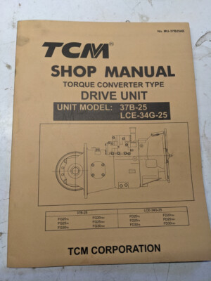 TCM FORK LIFT SHOP SERVICE MANUAL DRIVE UNIT TORQUE CONVERTER 37B-25 ...