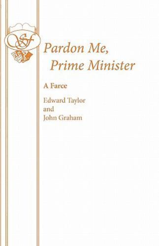 Pardon Me, Prime Minister by John Grahame, John Graham Jr. and Edward ...