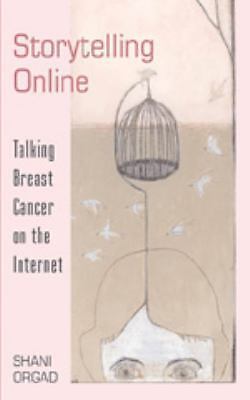 Digital Formations Ser.: Storytelling Online : Talking Breast Cancer on ...