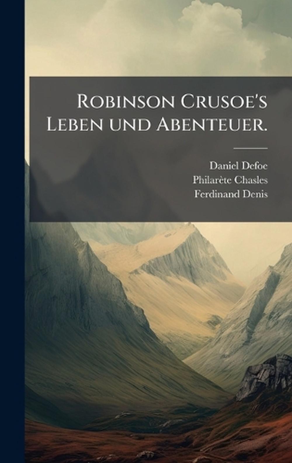 Robinson Crusoe's Leben und Abenteuer. by Daniel Defoe Hardcover Book ...