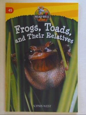 Read Well Plus, Frogs, Toads, and Their Relatives Unit 45 Level 1+ Isbn ...
