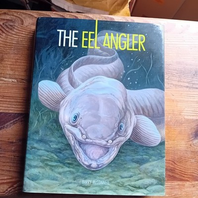 The Eel Angler , Barry McConnell ..... 1st Ed..... Fishing ...... | eBay