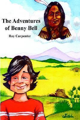 The Adventures of Benny Bell by Carpenter, Ray | eBay