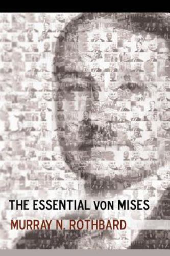 Essential Von Mises by Murray Rothbard (2016, Trade Paperback) for sale ...