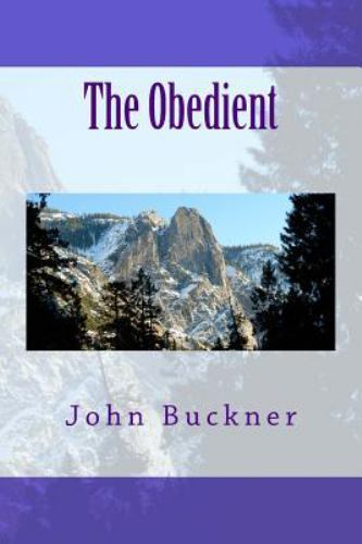 Obedient by John Buckner (2013, Trade Paperback) for sale online | eBay