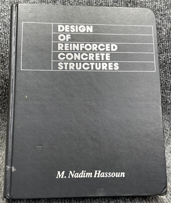 Design Of Reinforced Concrete Structures by M. Nadim Hassoun 1985 ...