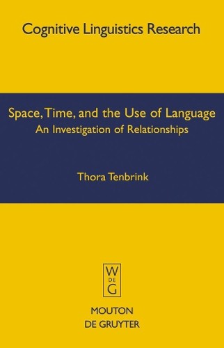 Thora Tenbrink Space, Time, and the Use of Language (Relié ...