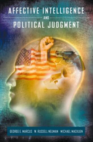 Affective Intelligence and Political Judgment - Paperback - ACCEPTABLE ...