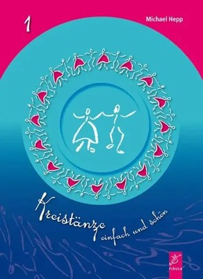 Kreistänze - einfach und schön. Tl.1 | Tanzbeschreibungen | Michael ...