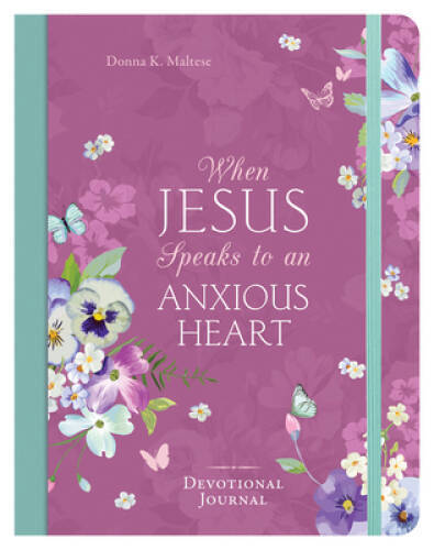 When Jesus Speaks to an Anxious Heart Devotional Journal - Paperback ...