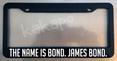 The Name Is Bond James Bond 007 Fans Black Metal License Plate Frame | eBay