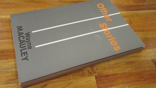 Other Stories ~ Wayne Macauley. Hypnotic Prose. sc 9781876044664 NEW ...