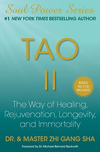 Tao II: The Way of Healing, Rejuvenation, Longevity, and Buch Atria ...